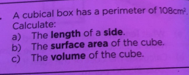A cubical box has a perimeter of 108cm | StudyX