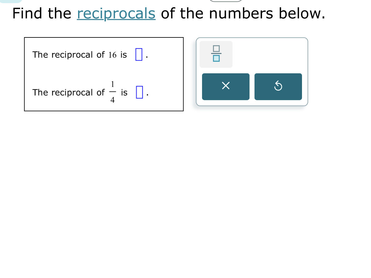 Find the reciprocals of the numbers below | StudyX
