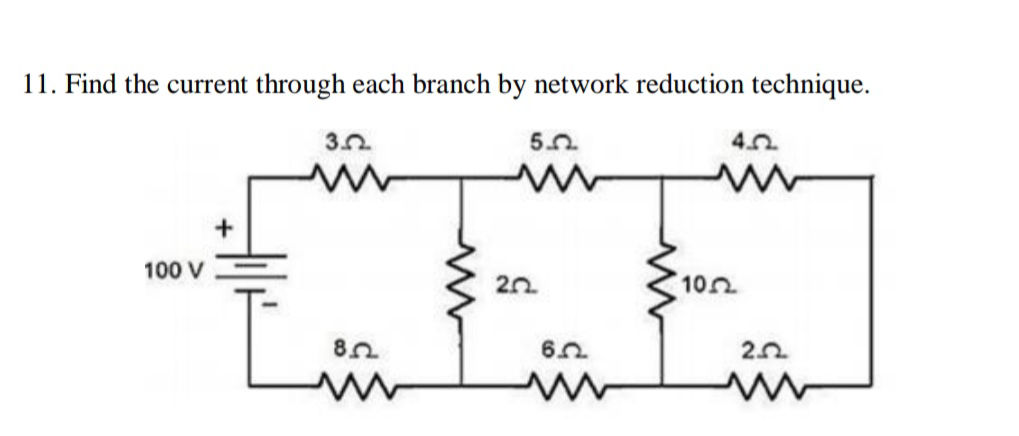 11. Find the current through each branch by | StudyX
