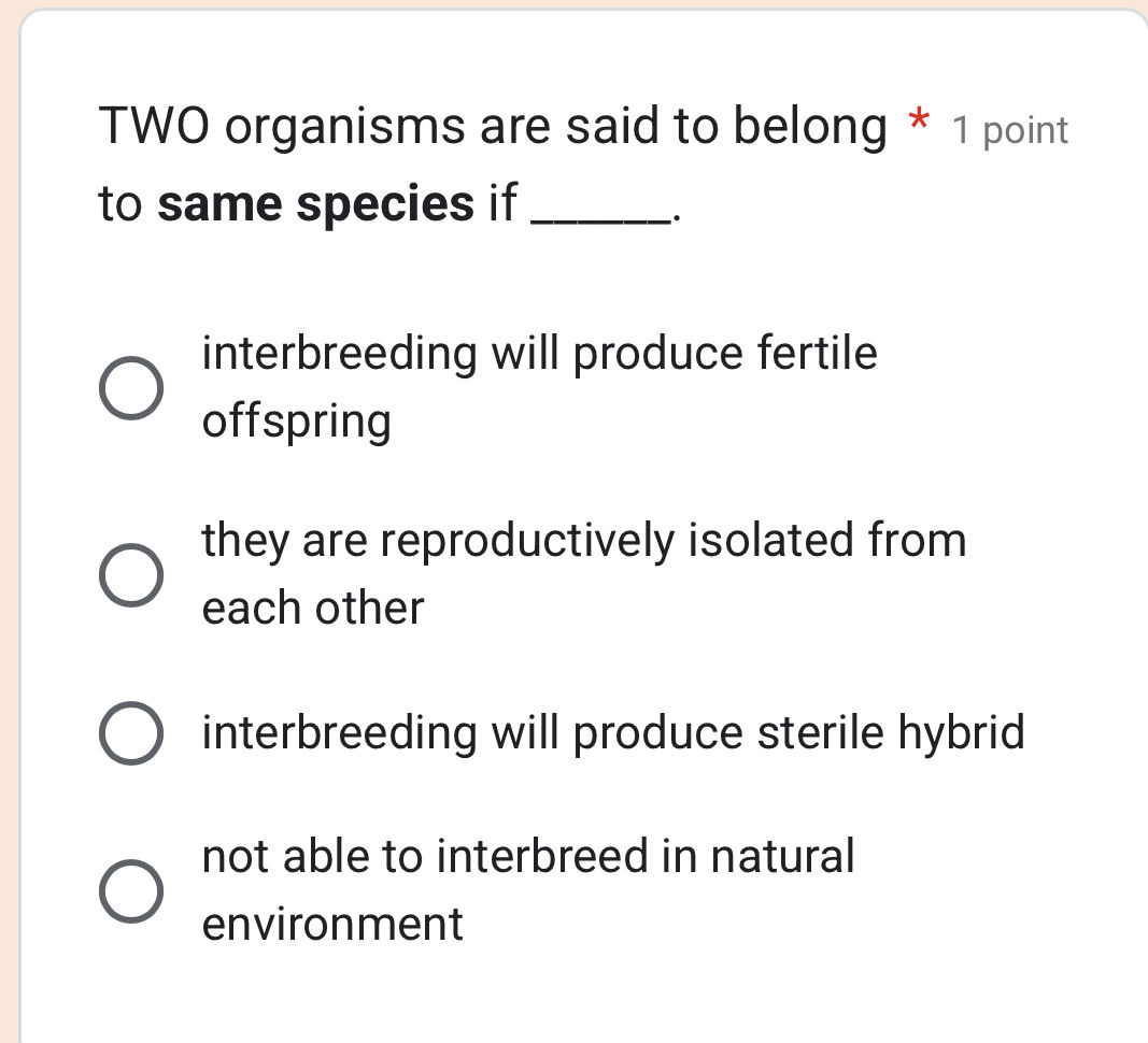 TWO organisms are said to belong to same | StudyX