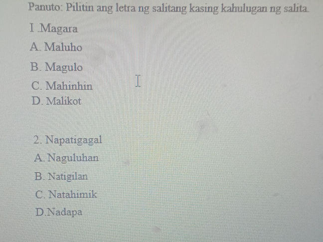 Panuto: Pilitin ang letra ng salitang kasing | StudyX