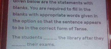 Given below are the statements with blanks. | StudyX