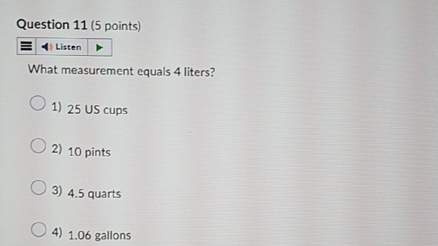 What measurement equals 4 liters? 1) 25 US