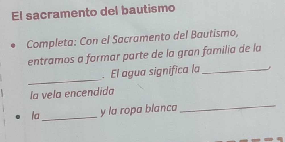 El sacramento del bautismo • Completa: Con