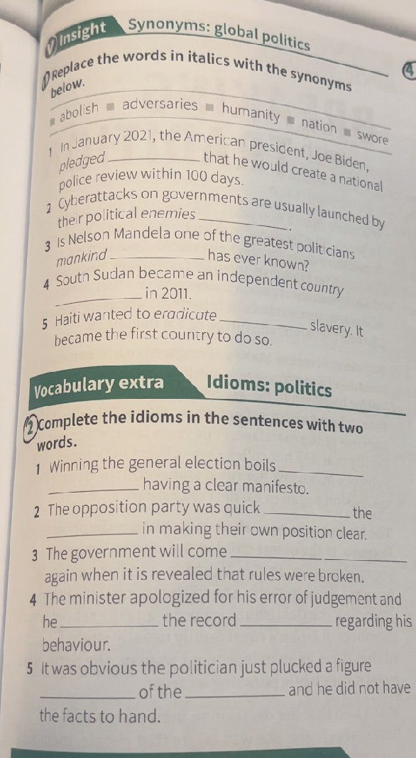Complete the idioms in the sentences with