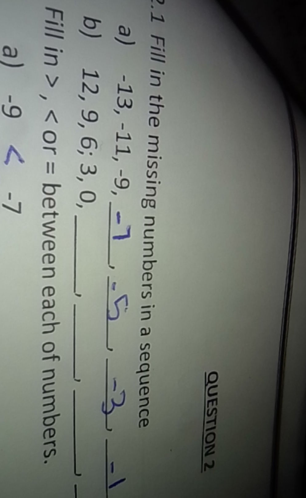 Fill in the missing numbers in a sequence a)