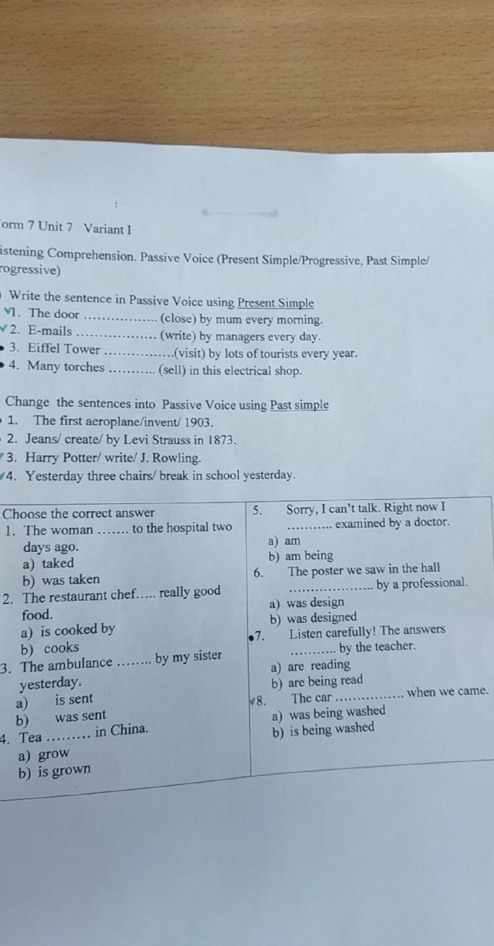 Write the sentence in Passive Voice using