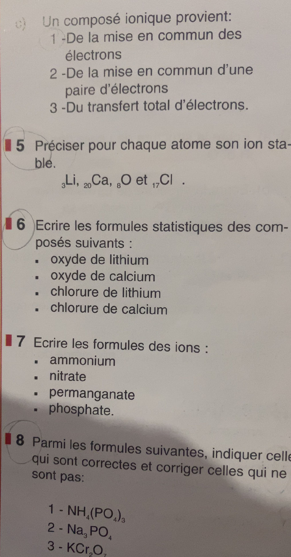 Ecrire les formules des ions : - ammonium