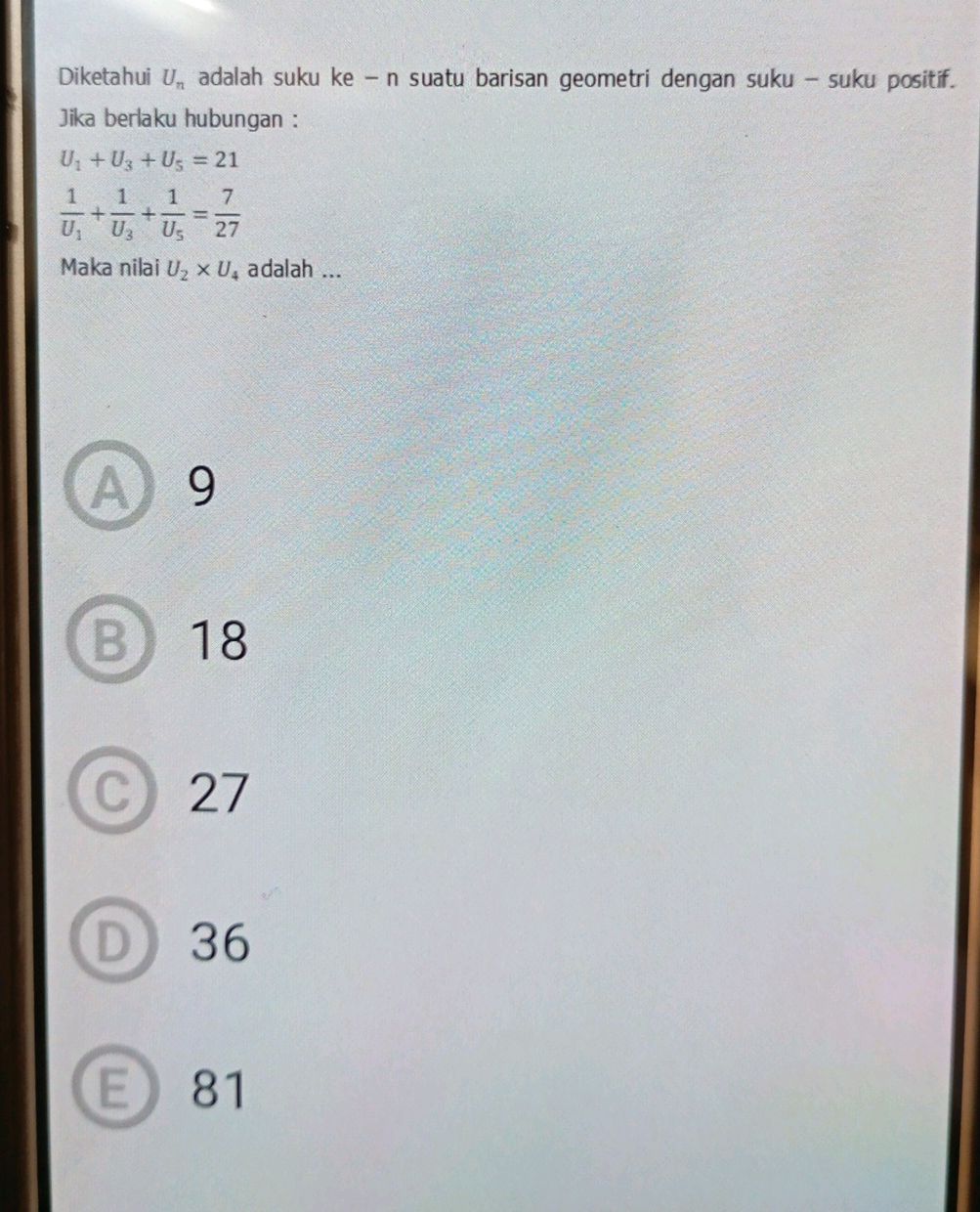 Diketahui $Un$ adalah suku ke - n suatu