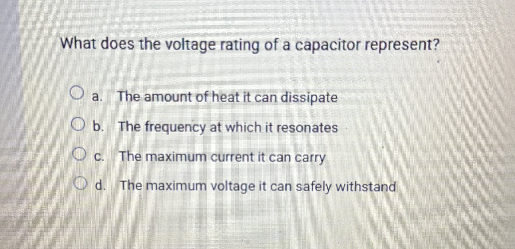 What does the voltage rating of a capacitor | StudyX