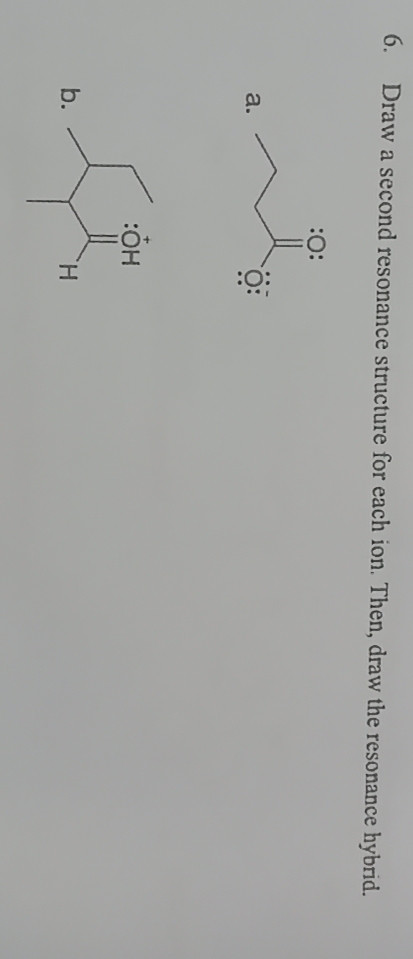 6. Draw a second resonance structure for | StudyX