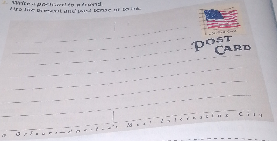 2. Write a postcard to a friend. Use the | StudyX