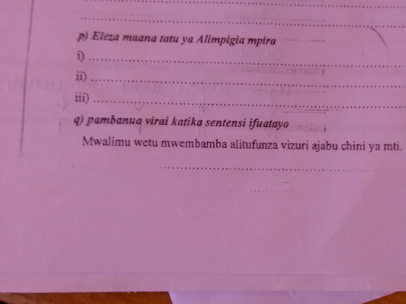 p) Eleza maana tatu ya Alimpigia mpira i)