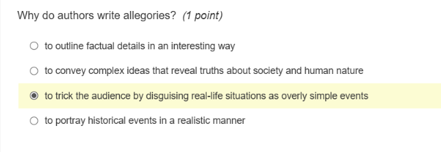 Why do authors write allegories? (1 point) | StudyX