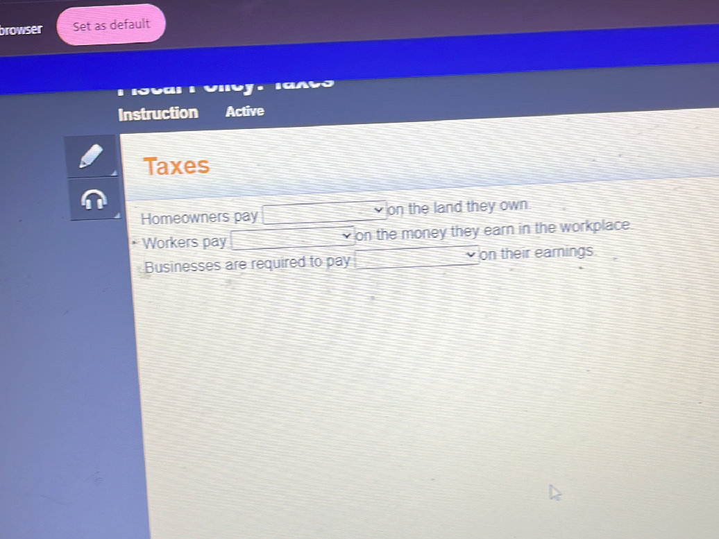 Taxes Homeowners pay [BLANK] on the land | StudyX