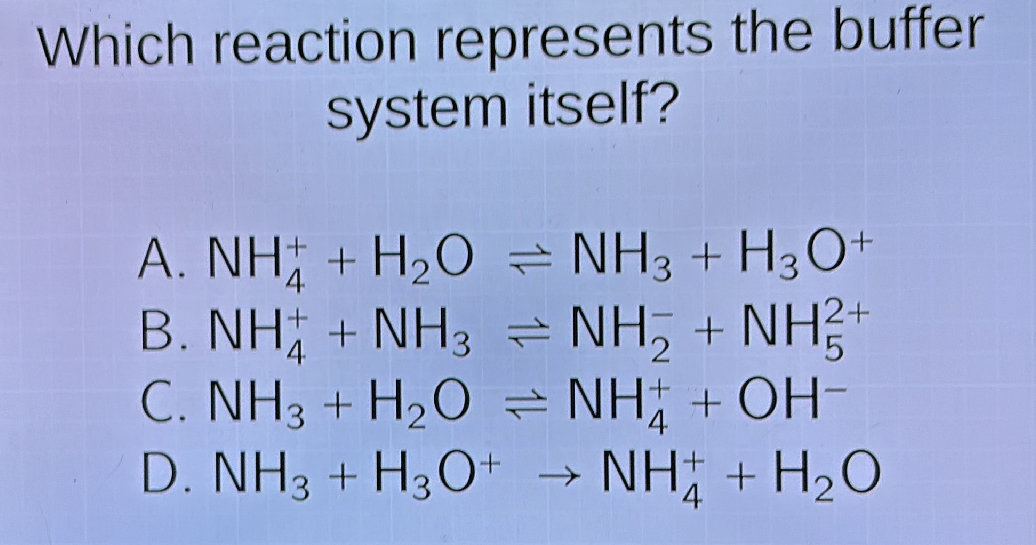 Which reaction represents the buffer system | StudyX