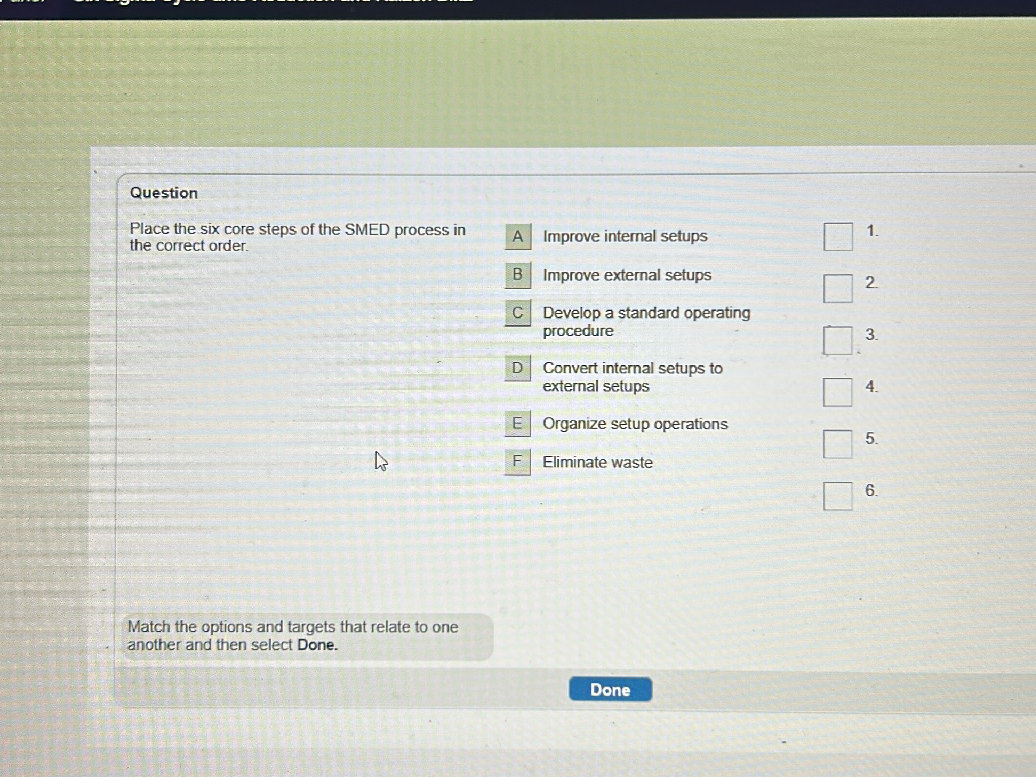Place the six core steps of the SMED process | StudyX