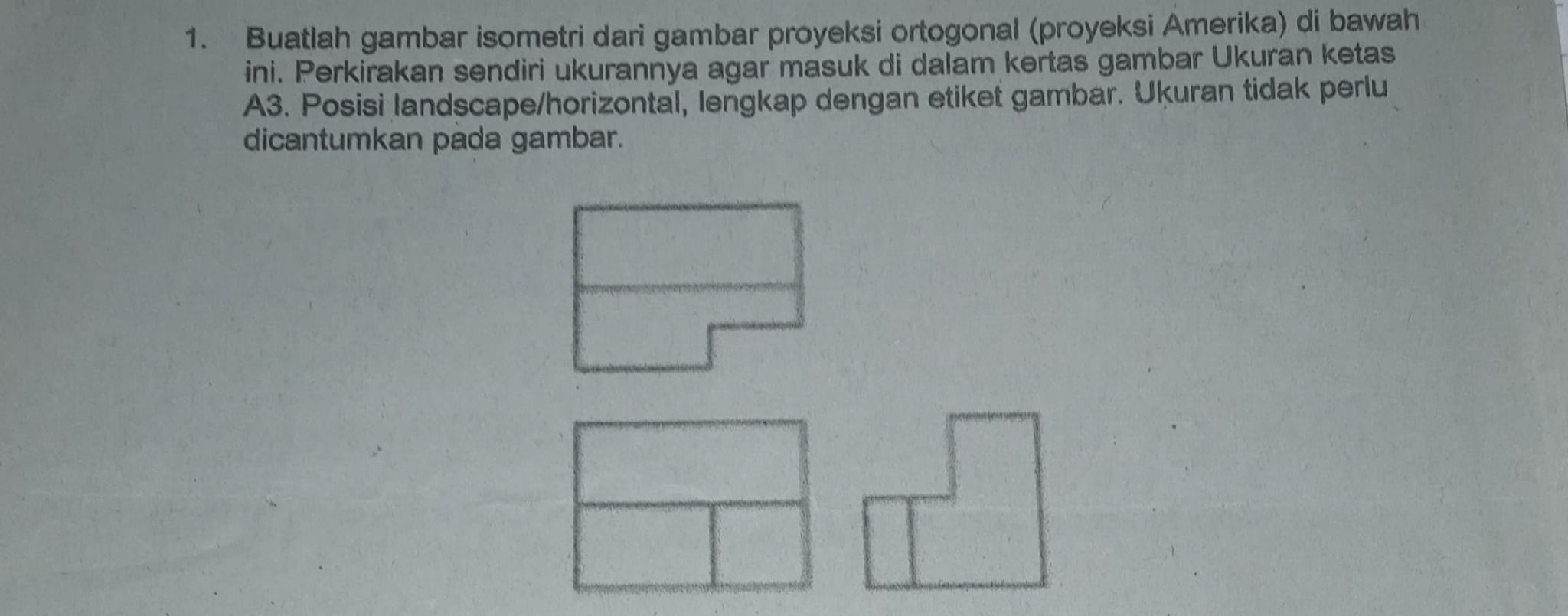 1. Buatlah gambar isometri dari gambar | StudyX