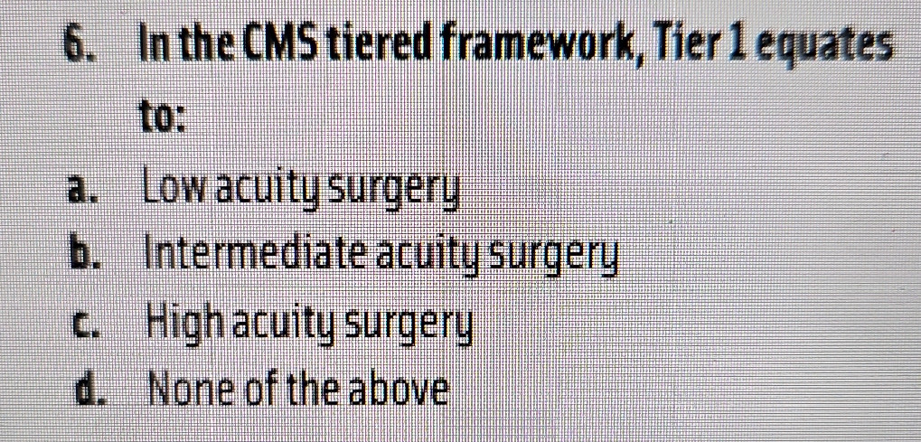 In the CMS tiered framework, Tier 1 equates | StudyX