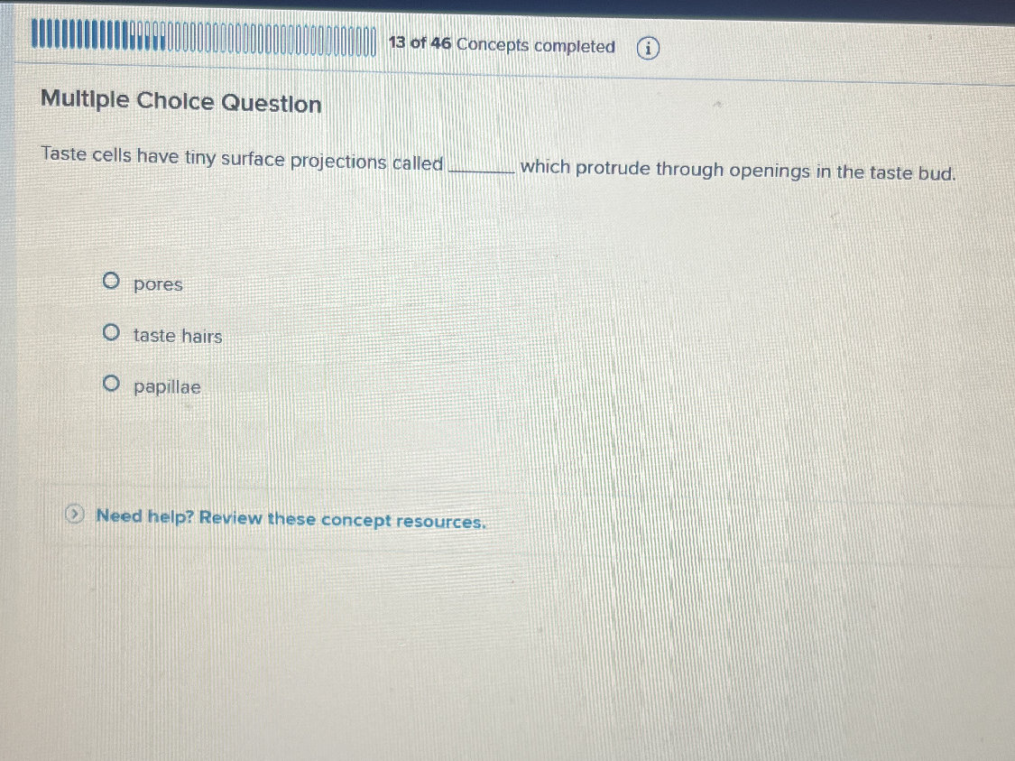 Multiple Choice Question Taste cells have | StudyX