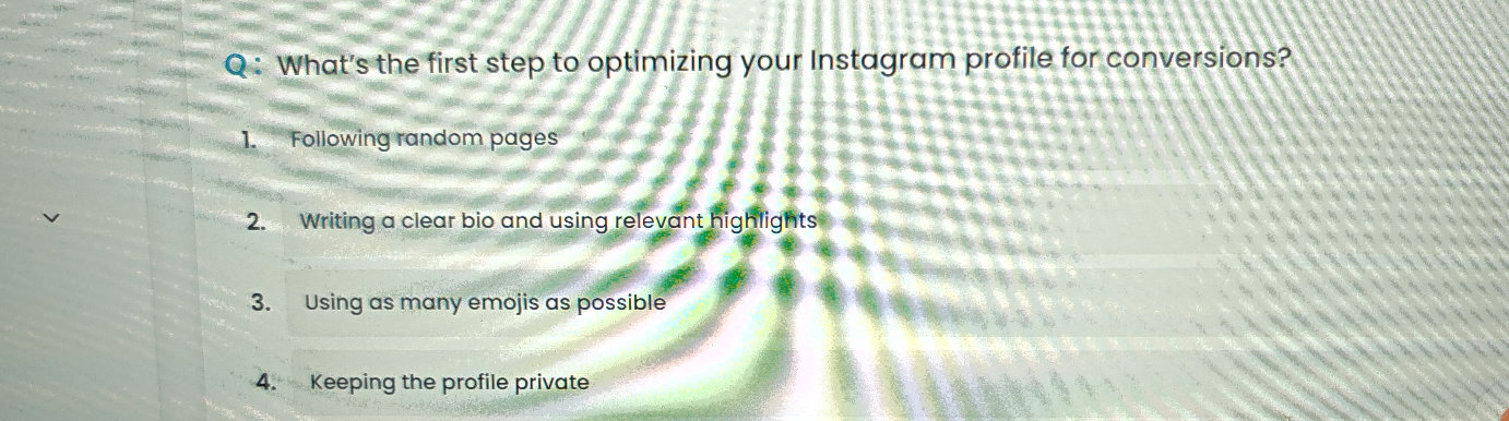 Q: What's the first step to optimizing your | StudyX