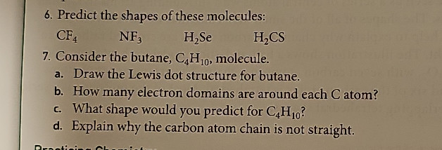 6. Predict the shapes of these molecules: | StudyX