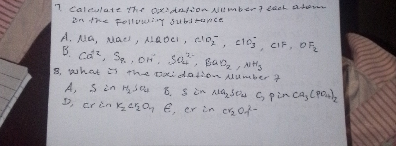 7. Calculate the oxidation Number of each | StudyX