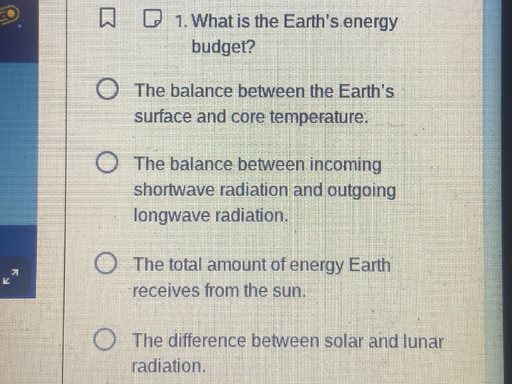 1. What is the Earth's energy budget? The | StudyX