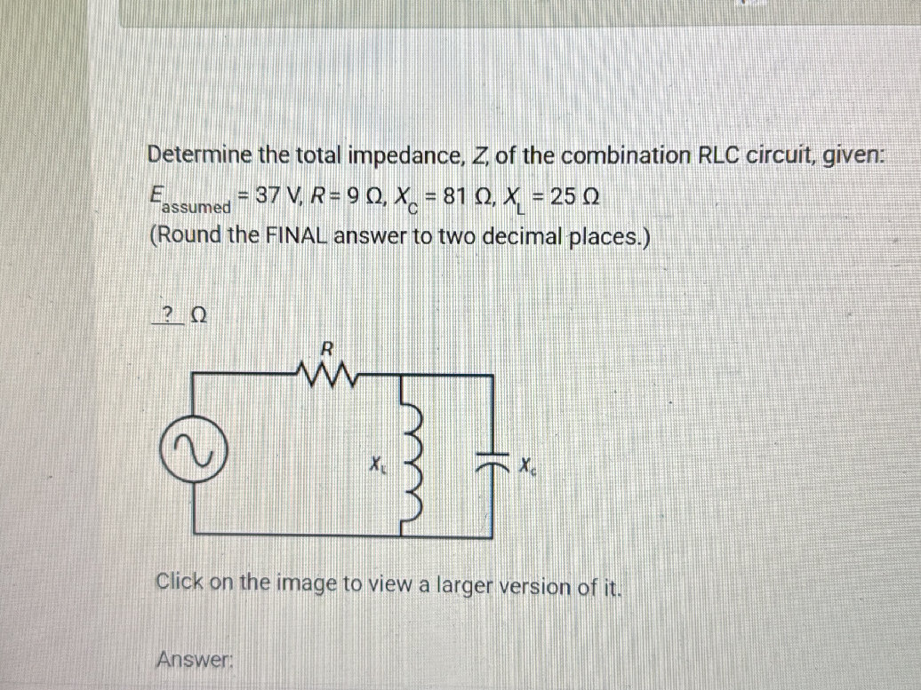 Determine the total impedance, $Z$, of the | StudyX