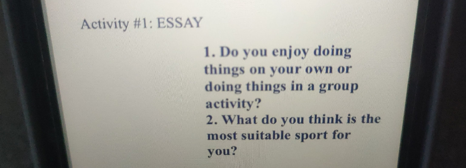 Activity #1: ESSAY 1. Do you enjoy doing | StudyX