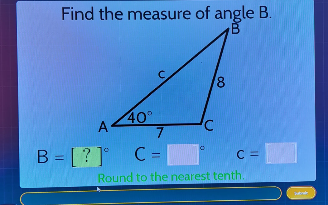 Find the measure of angle $B$. Given a | StudyX