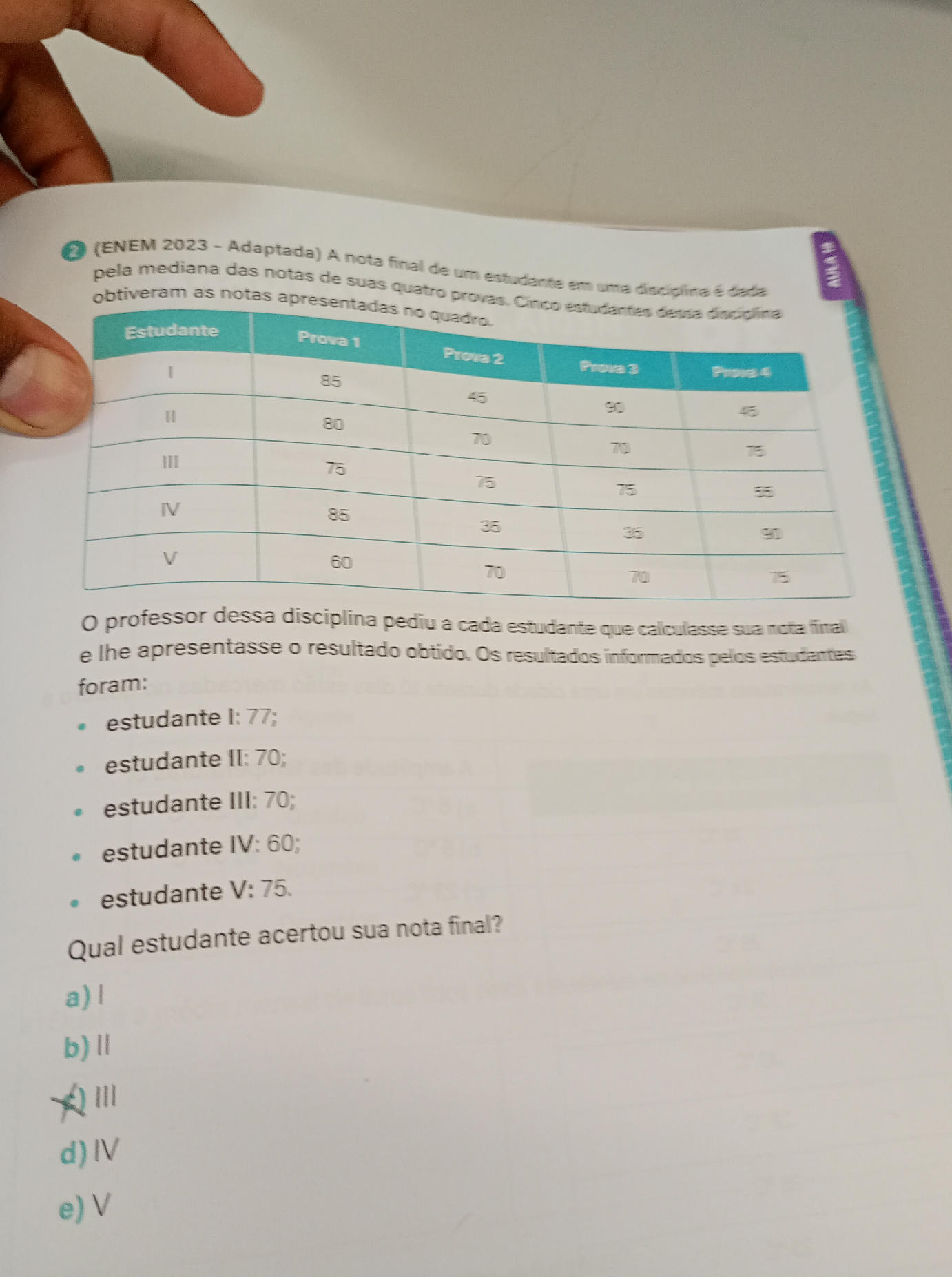 (ENEM 2023 - Adaptada) A nota final de um | StudyX