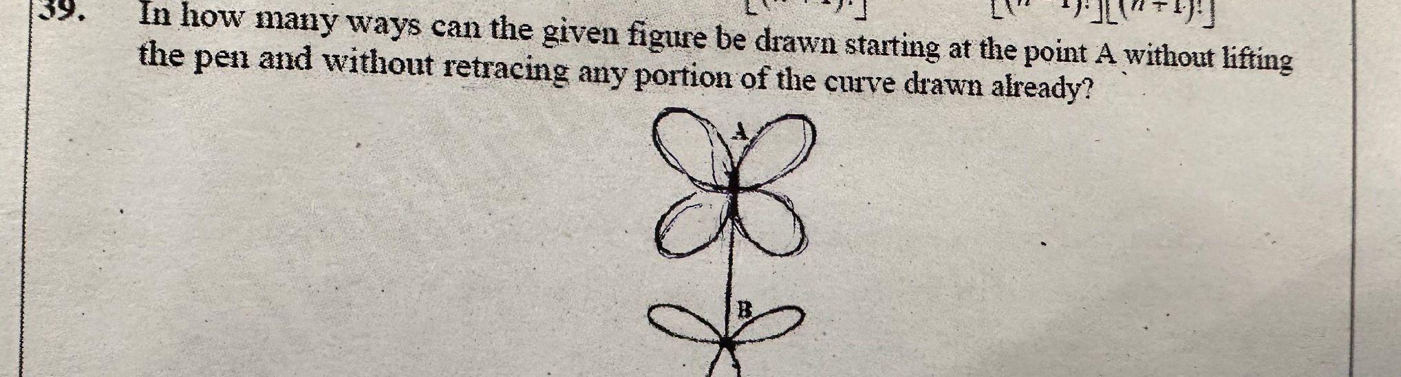 39. In how many ways can the given figure be | StudyX
