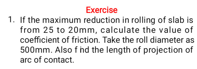 If the maximum reduction in rolling of slab | StudyX