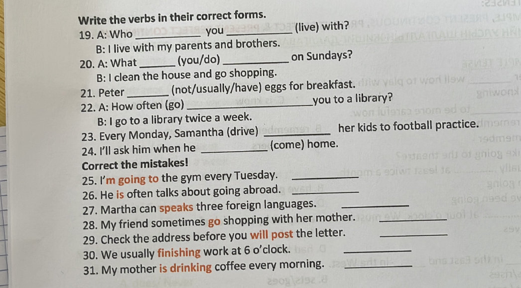 Write the verbs in their correct forms. 19. | StudyX