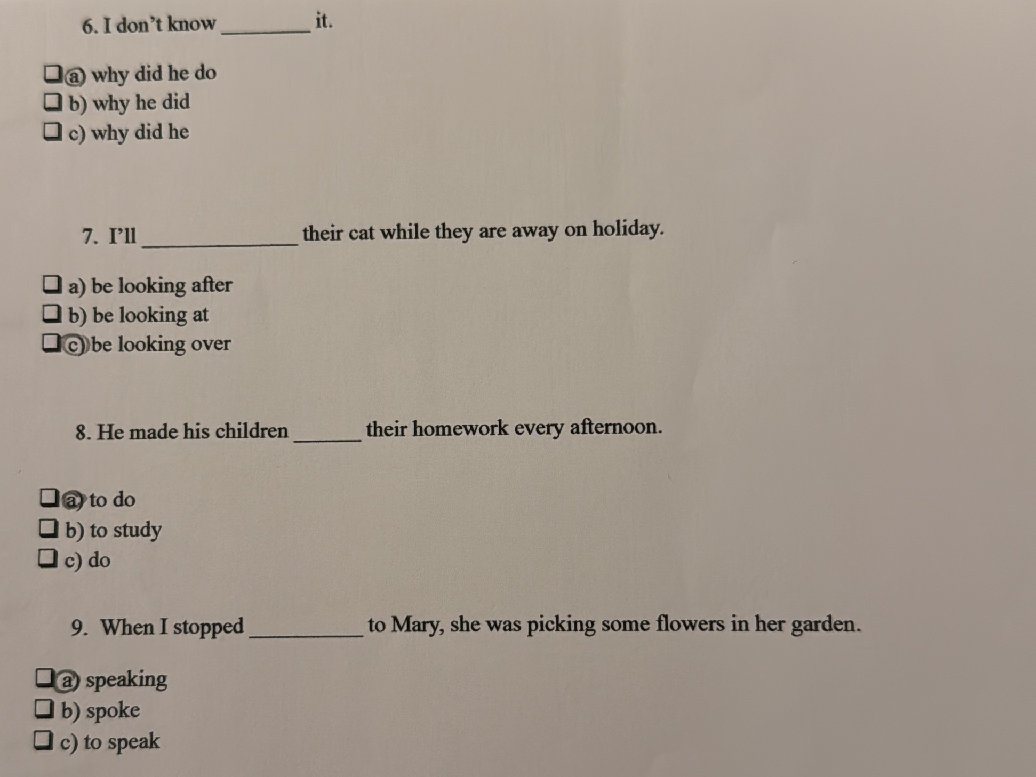6. I don't know _____ it. a) why did he do | StudyX