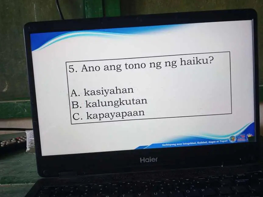 5. Ano ang tono ng ng haiku? A. kasiyahan B. | StudyX