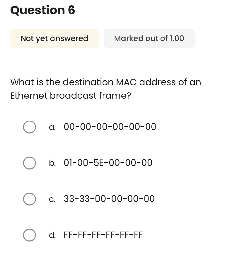 What is the destination MAC address of an | StudyX