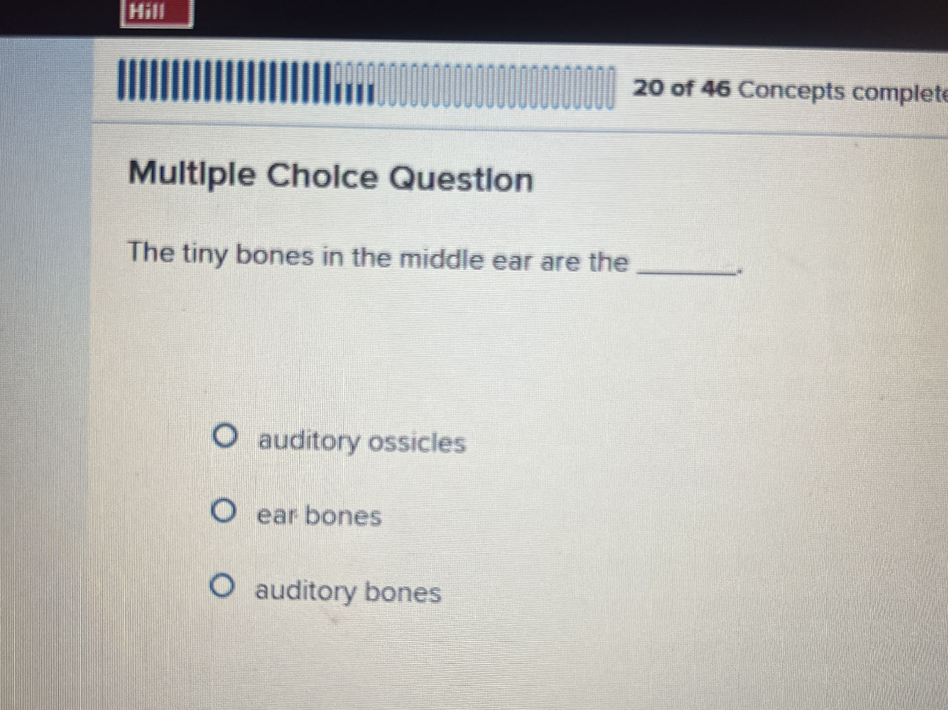 The tiny bones in the middle ear are the | StudyX