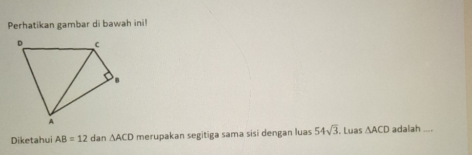 Perhatikan gambar di bawah ini! [Diagram of | StudyX
