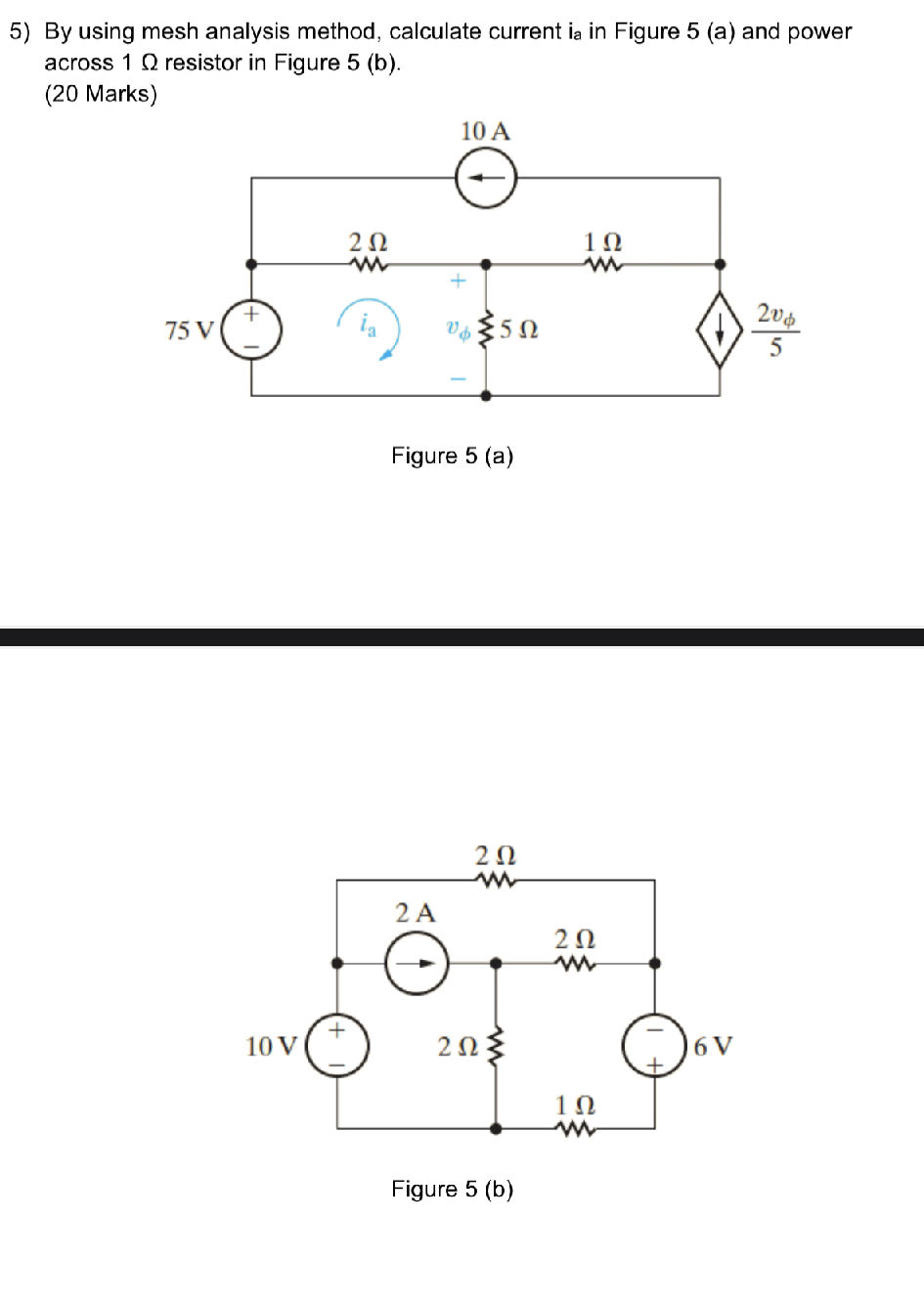 5) By using mesh analysis method, calculate | StudyX