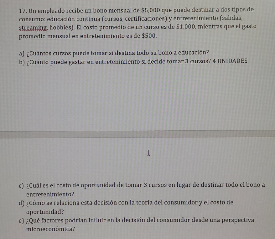 17. Un empleado recibe un bono mensual de | StudyX