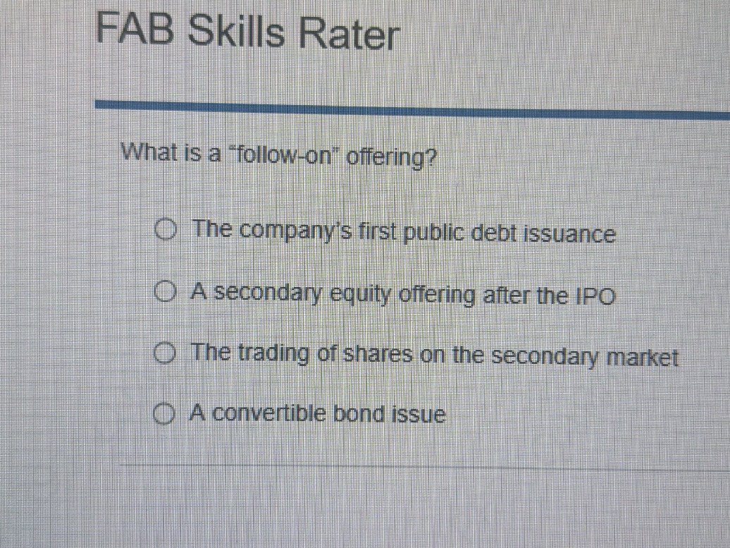 What is a "follow-on" offering? The | StudyX