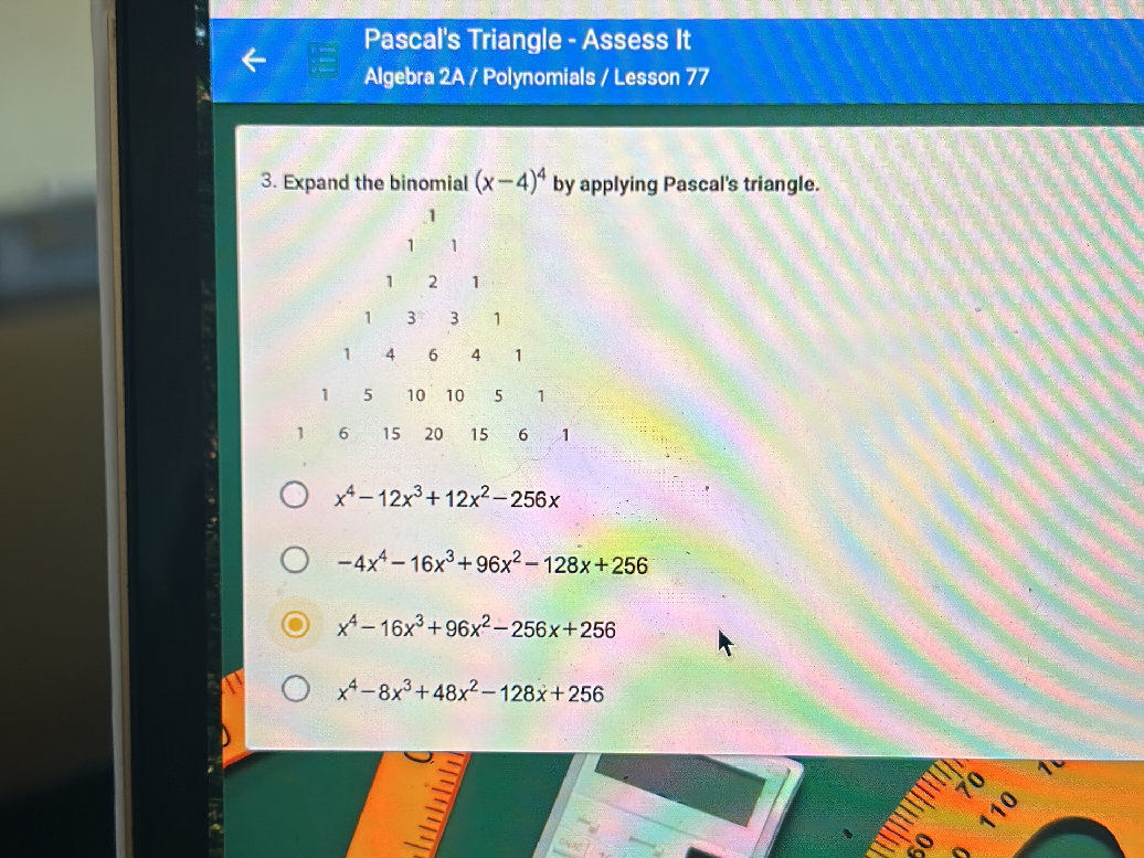 Expand the binomial $(x-4)^4$ by applying | StudyX