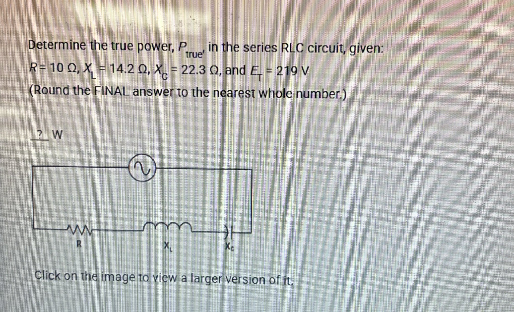 Determine the true power, $P_{true}$, in the | StudyX