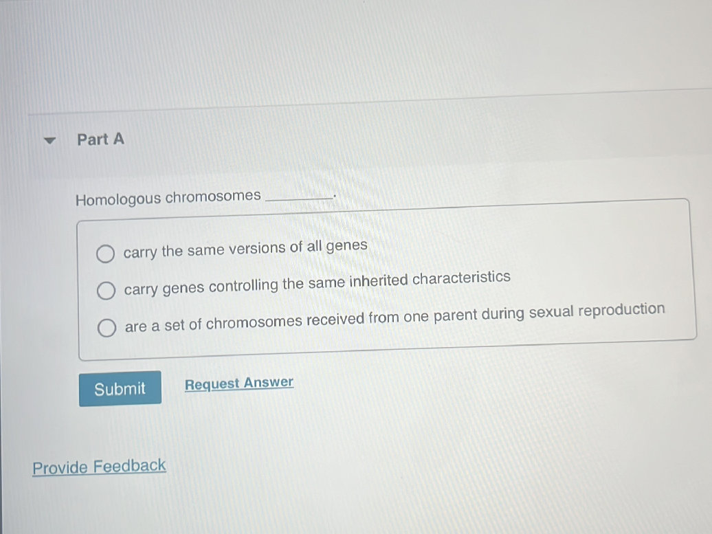 Part A Homologous chromosomes __________. | StudyX