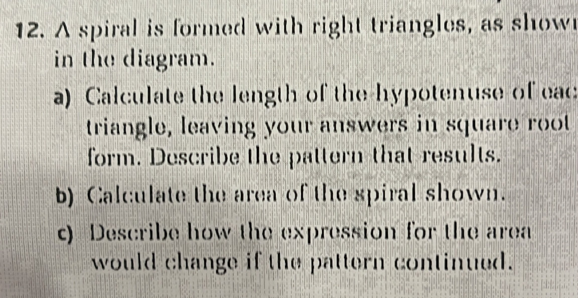 12. A spiral is formed with right triangles, | StudyX