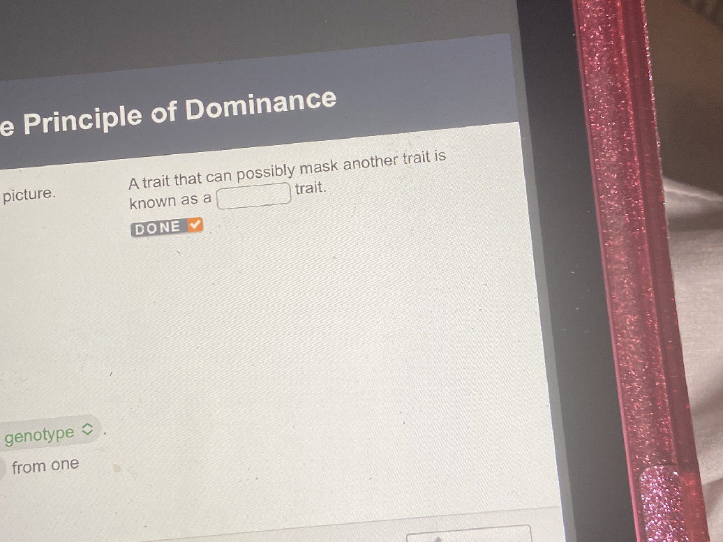 The Principle of Dominance A trait that can | StudyX