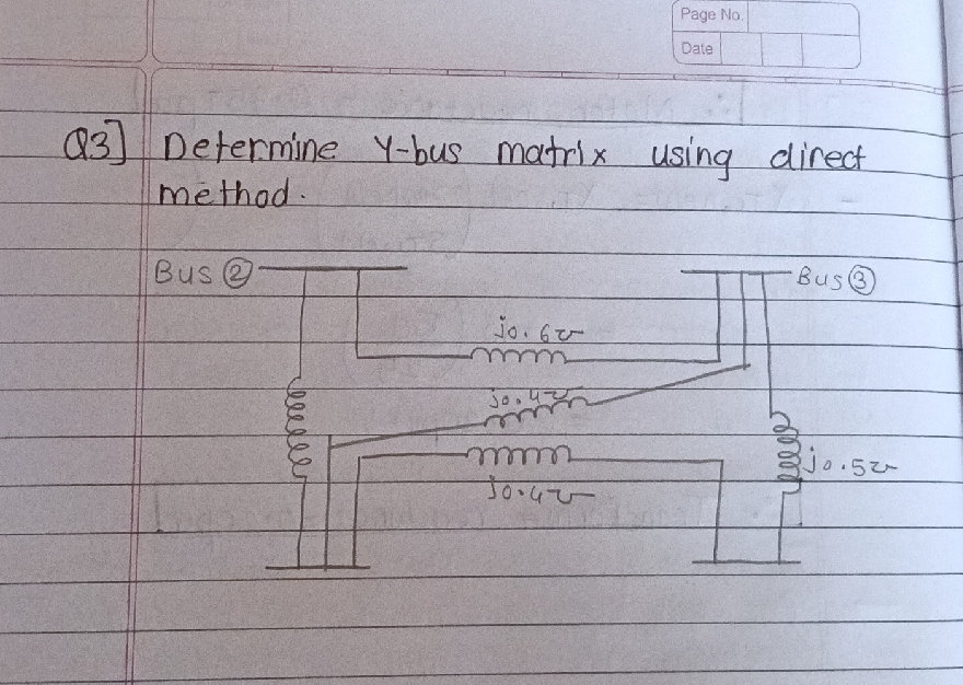 Q3] Determine Y-bus matrix using direct | StudyX