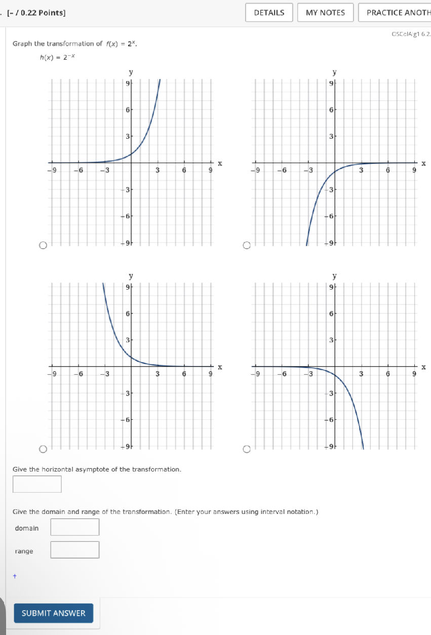 Graph the transformation of $f(x) = 2^x$. | StudyX
